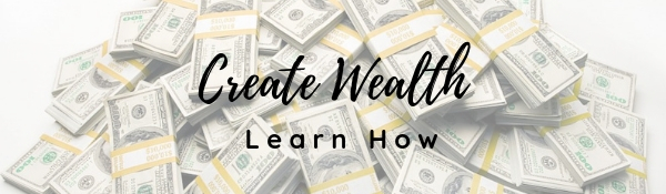 Create Wealth - mirakelley.com